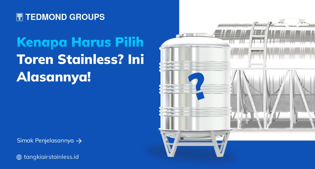 Kenapa Harus Pilih Toren Stainless? Ini Alasannya! - Toren Air Stainless