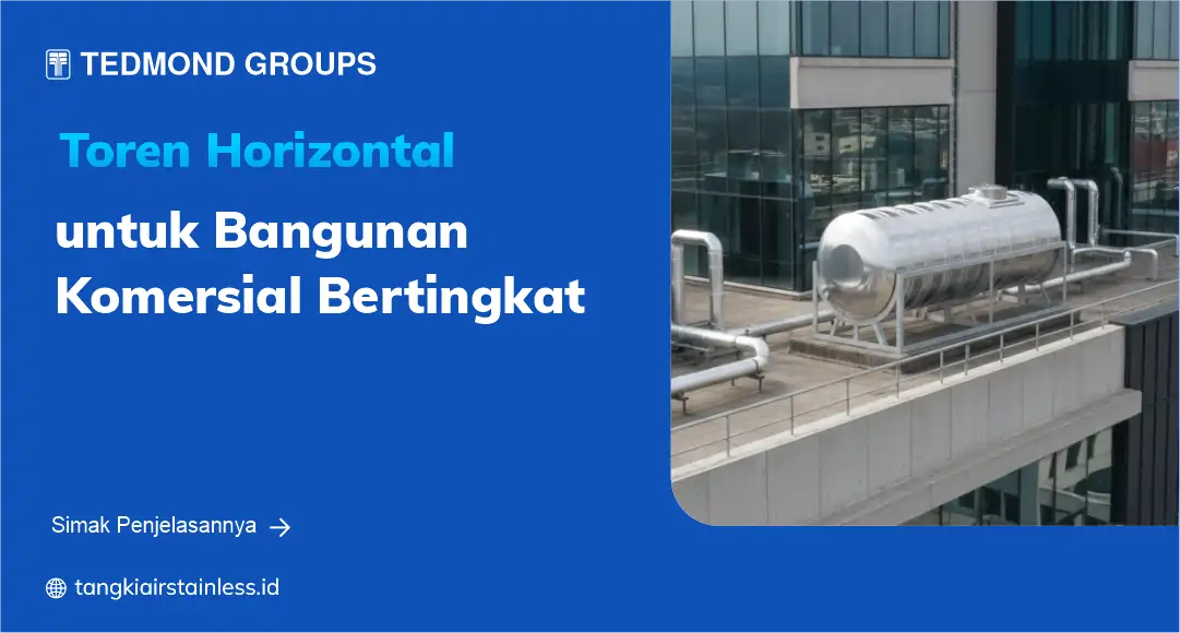 Toren Horizontal untuk Bangunan Komersial Bertingkat - Toren Air Stainless